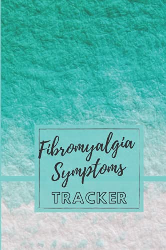 Fibromyalgia Symptoms Tracker: Fibromyalgia and Symptoms Record Journal ...