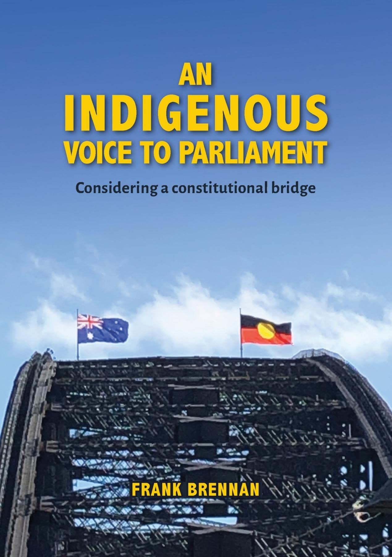 An Indigenous Voice to Parliament: Considering a Constitutional Bridge ...