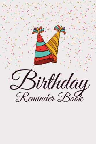 Birthday Reminder Book: Notebook for Recording Birthdays, Celebrations ...