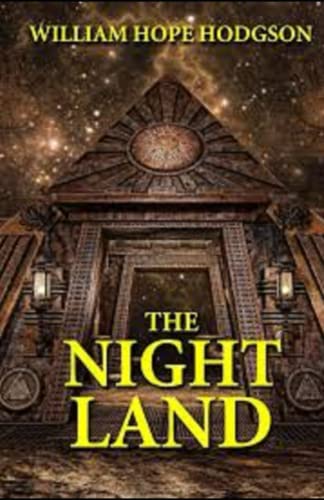 Night Land by William Hope Hodgson | Goodreads
