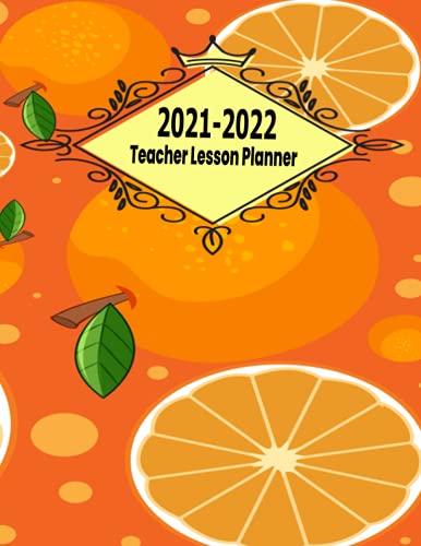Teacher Lesson Planner: 2021-2022 Academic Year Monthly and Weekly ...