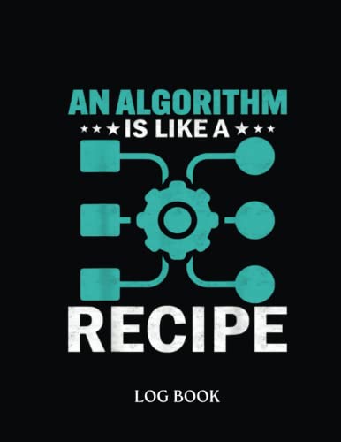Recipe LogBook: An Algorithm Is Like A Recipe 110 Pages 8,5 x 11 ...