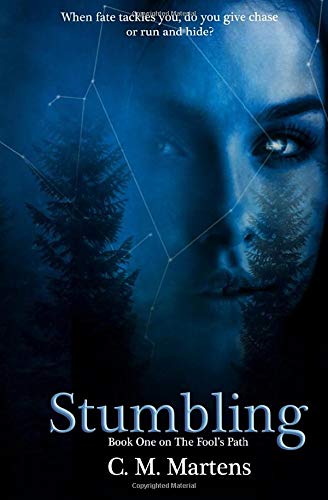 Stumbling (The Fool's Path) by C.M. Martens | Goodreads