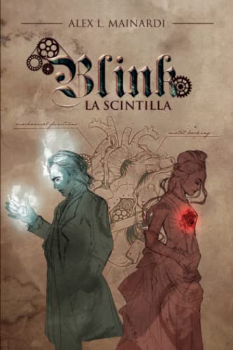 Blink - La Scintilla (Traveler Universe) by Alex L. Mainardi | Goodreads