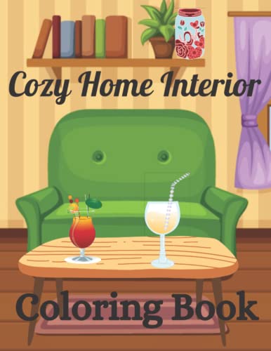 Cozy Home Interior Coloring Book: 30 Unique Design Large Print and ...