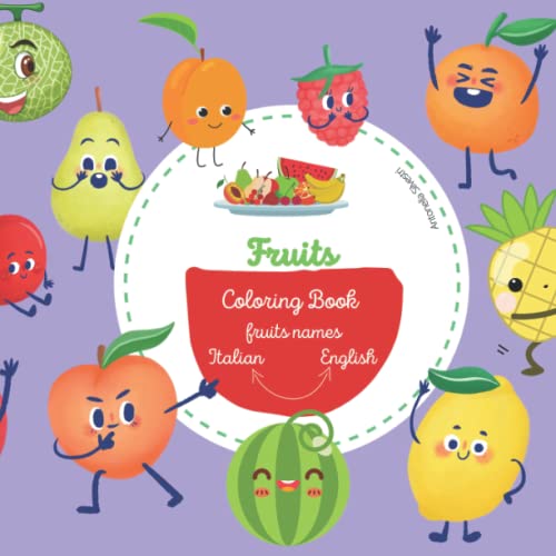 Fruit, Coloring book: learn Italian fruit names by Mangia Magia | Goodreads