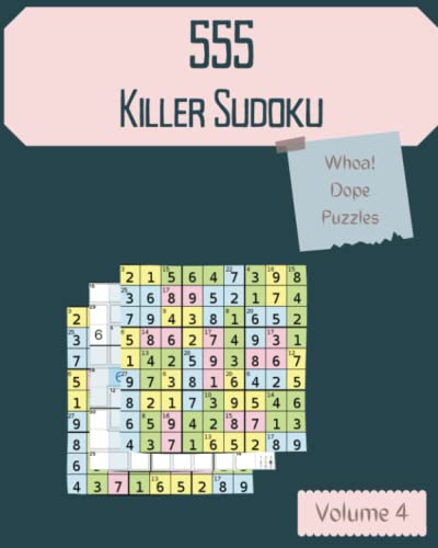Whoa! 555 Dope Killer Sudoku Puzzles Volume 4: A Remarkable Treasury of ...