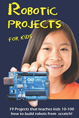 Robotic Projects for Kids: Full Color Interior Edition by Michael ...