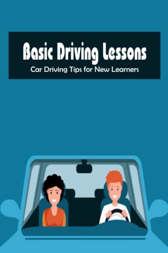 Basic Driving Lessons: Car Driving Tips for New Learners by Mr JERNIGAN ...