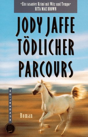 Tödlicher Parcours by Jody Jaffe | Goodreads