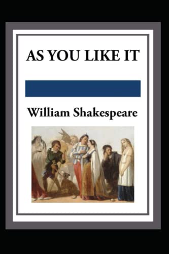 As You Like It by William Shakespeare illustrated edition by William ...