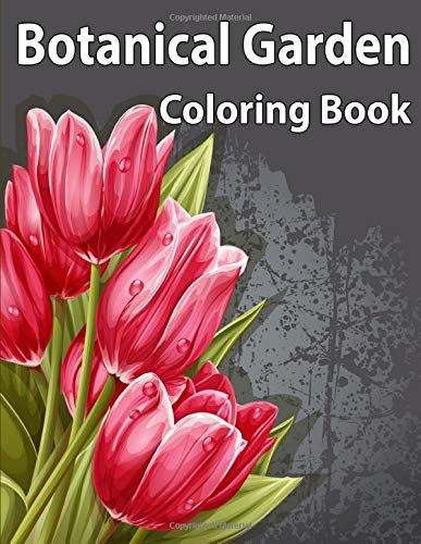 Botanical Garden Coloring Book: Coloring Book for Adults, Wonderful ...
