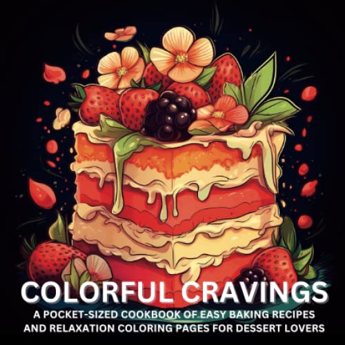Colorful Cravings: A Pocket-Sized Cookbook of Easy Baking Recipes and ...