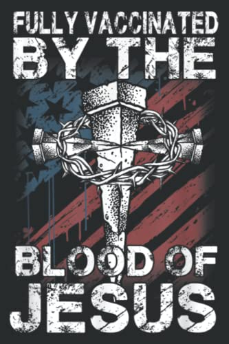 Fully Vaccinated by the Blood of Jesus Faith Christian Quote: Faith ...