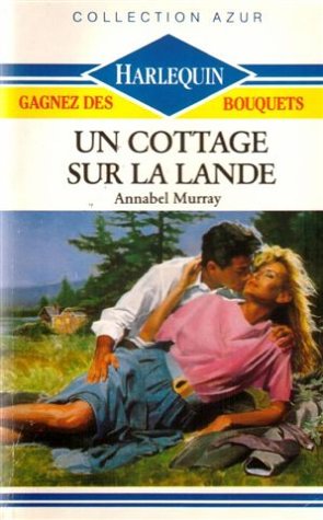 Un cottage sur la lande : Collection : Collection azur n° 990 by ...