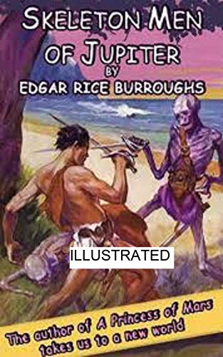 Skeleton Men of Jupiter illustrated by Edgar Rice Burroughs | Goodreads