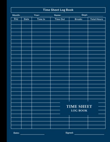Time Sheet Log Book: Daily Timesheet Log Book To Record Time, Work Time ...