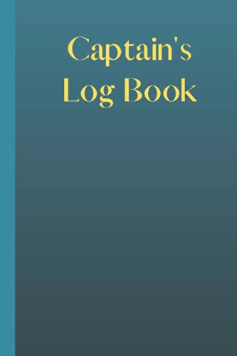Captain's Log Book: Boating, Ship And Sailing Log Book, Track The ...