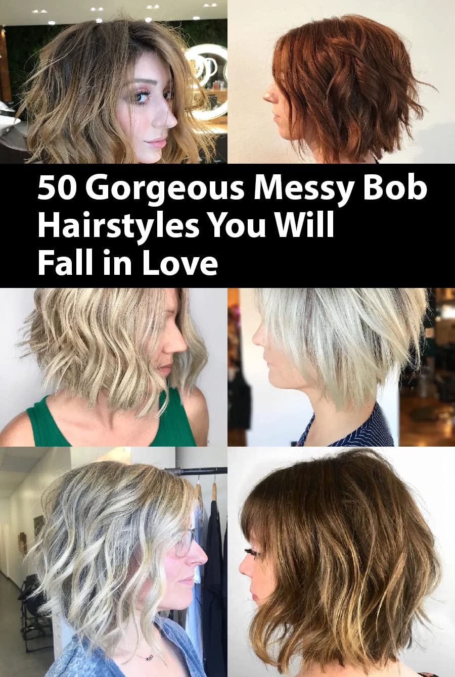 50 Gorgeous Messy Bob Hairstyles You Will Fall in Love: Trendy Messy ...