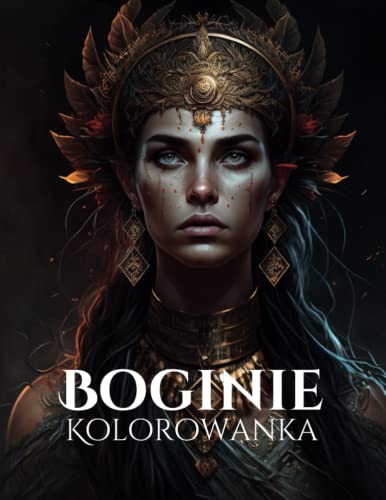 Boginie Kolorowanka dla dorosłych: 50 stron mitologicznych kolorowanek ...