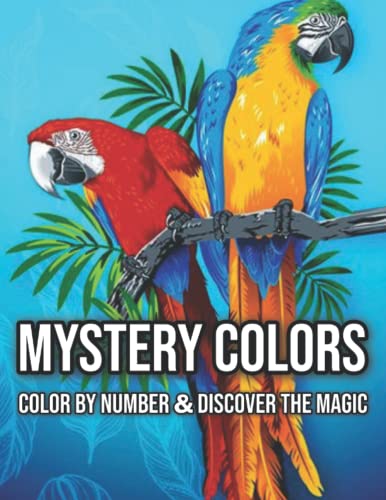 Mystery Colors Color By Number & Discover The Magic: An Adult Color by ...