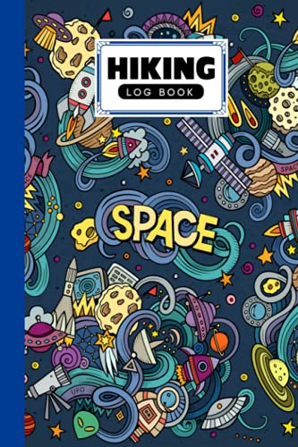 Hiking Logbook: Space Cover | Hiking Journal for Mountain Climbing and ...