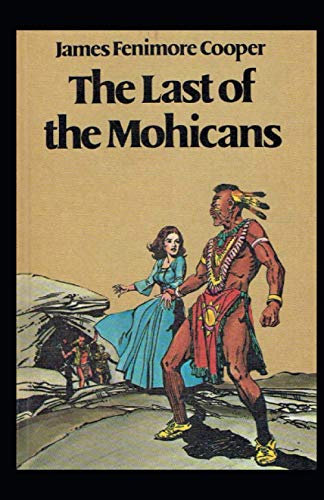 The Last of the Mohicans Annotated by James Fenimore Cooper | Goodreads