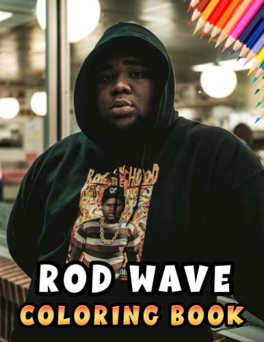 Rod Wave Coloring Book: Perfect Coloring Book For Adults and Kids With ...