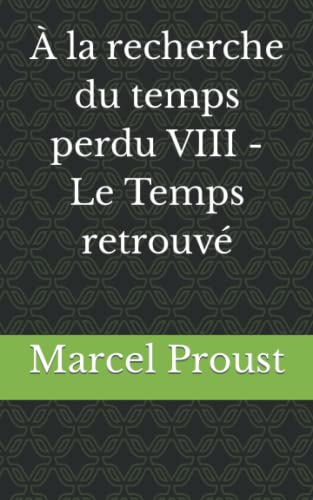 À la recherche du temps perdu VIII - Le Temps retrouvé by Marcel Proust ...
