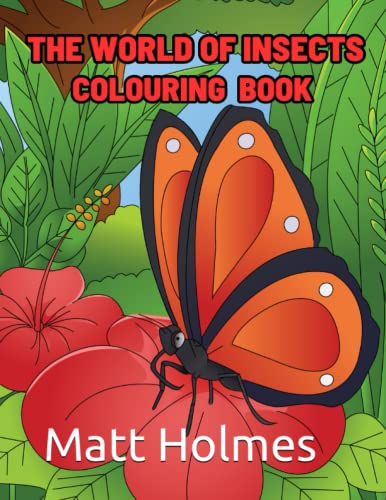 The World of Insects: Colouring Book for Adults and Children! by Matt ...