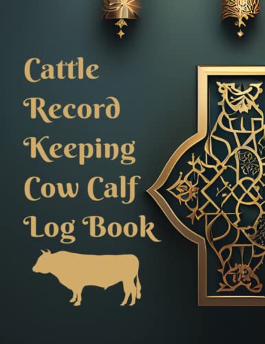 Cattle Record Keeping Cow Calf Log Book: With 120 pages and dimensions ...