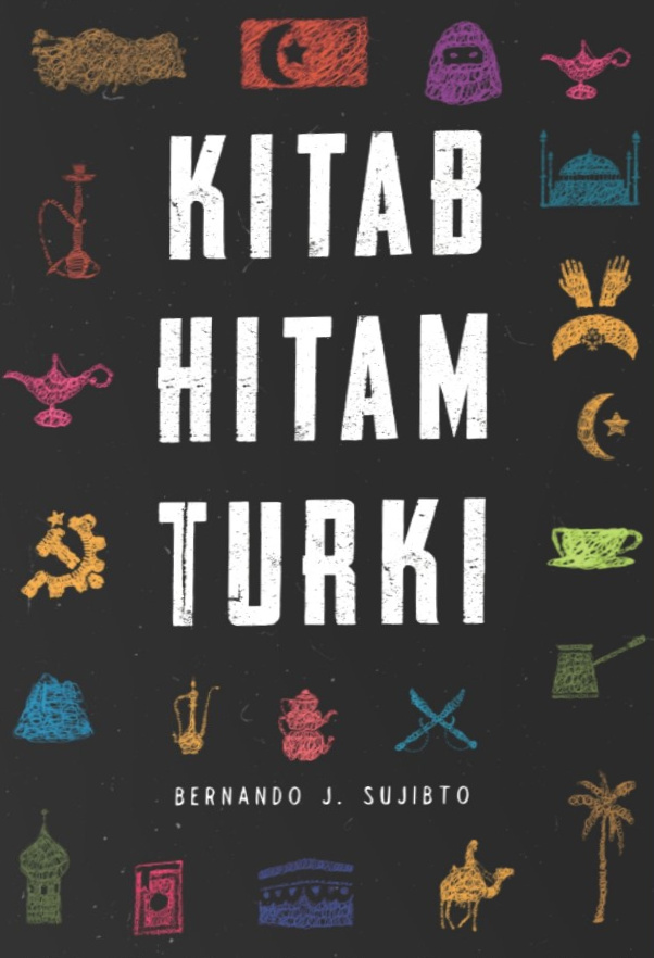 Kitab Hitam Turki by Bernando J. Sujibto | Goodreads
