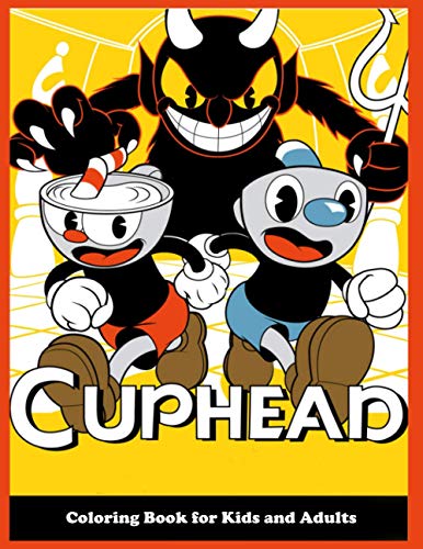 CUPHEAD: Coloring Book for Kids And Adults by amrani yas | Goodreads