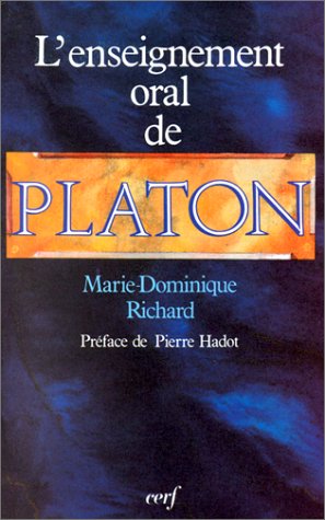 Enseignement oral de Platon: Une nouvelle interprétation du platonisme ...