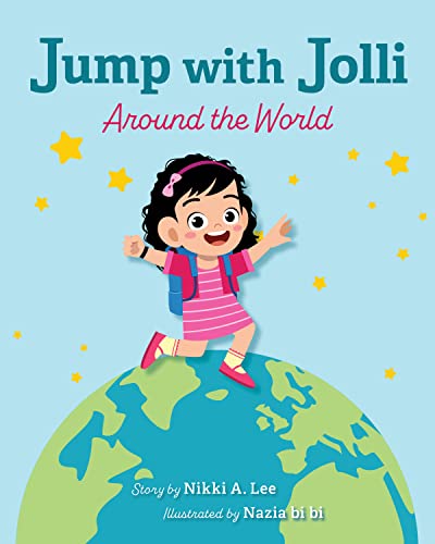 Jump with Jolli Around the World by Nikki Lee | Goodreads