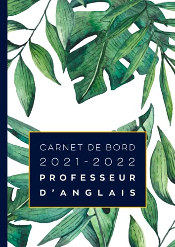 Carnet de bord 2021-2022 professeur d’Anglais: Agenda A4 pour les enseignants by Agenda ...