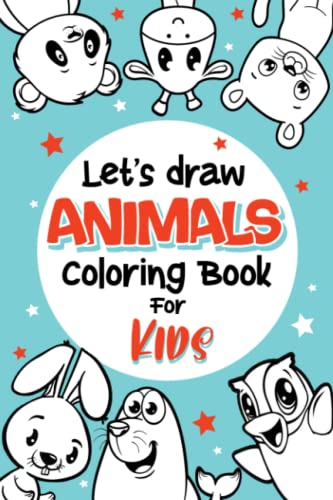 Let’s draw Animals Coloring Book For Kids: Easy and Fun Educational ...