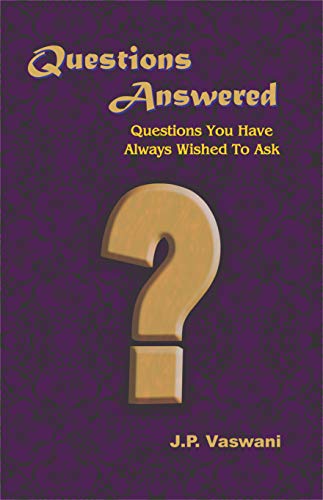 Questions Answered: Questions You Have Always Wished to Ask by J.P ...
