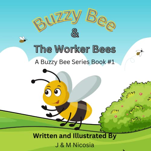 Buzzy Bee & The Worker Bees: Learn About Honeybees with Buzzy by J ...