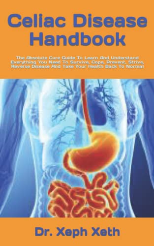 Celiac Disease Handbook: The Absolute Cure Guide To Learn And ...