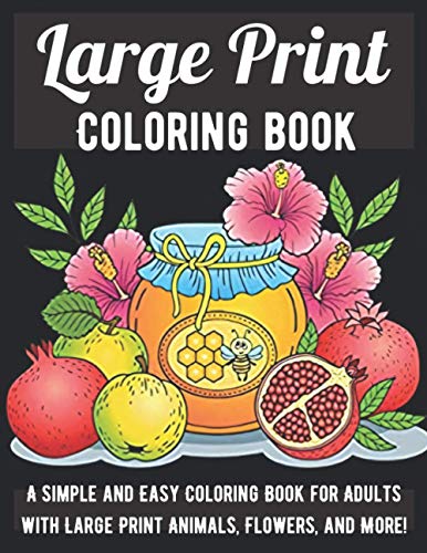 Large Print Adult Coloring Book: A Simple and Easy Coloring Book for ...