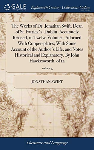 The Works of Dr. Jonathan Swift, Dean of St. Patrick's, Dublin ...