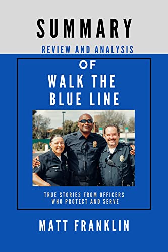 Summary of Walk the Blue Line by James Patterson: No right, no left ...