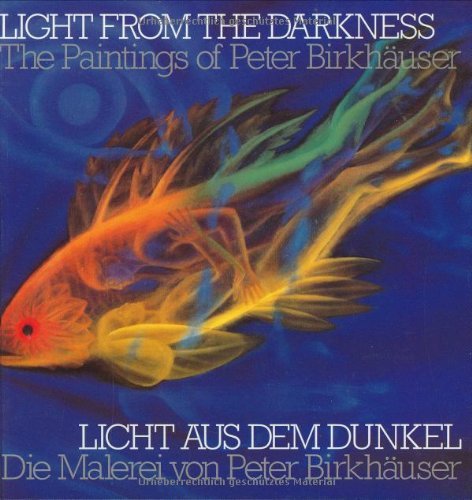 Light From the Darkness / Licht aus dem Dunkel: The Paintings of Peter ...