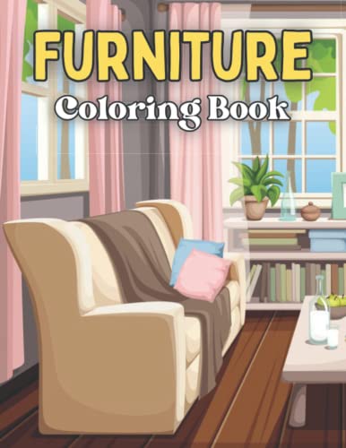 Furniture Coloring Book: A relaxing book for coloring domestic and ...