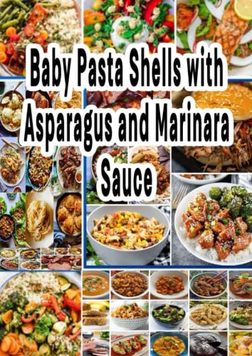 Baby Pasta Shells with Asparagus and Marinara Sauce: Baby Pasta Shells ...