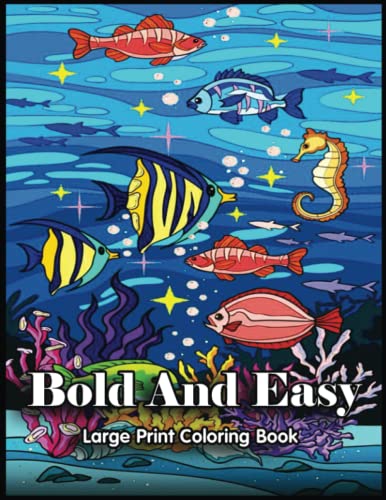 Bold And Easy Large Print Coloring Book: Over 100+ High Quality Pages ...