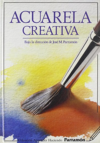 Acuarela Creativa - AP. H - (Spanish Edition) by José María Parramón ...