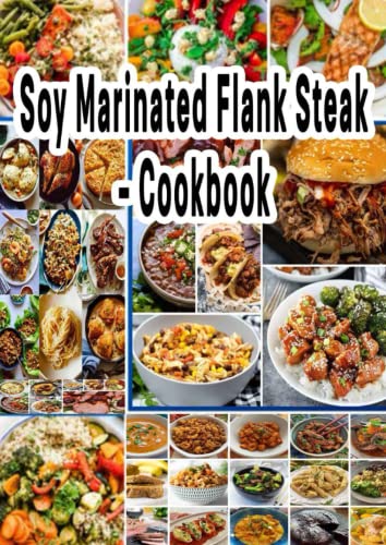 Soy Marinated Flank Steak - Cookbook: The marinade in this Grilled ...