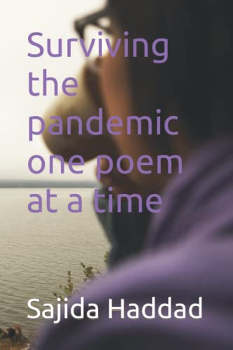 Surviving the pandemic one poem at a time by Sajida Haddad | Goodreads